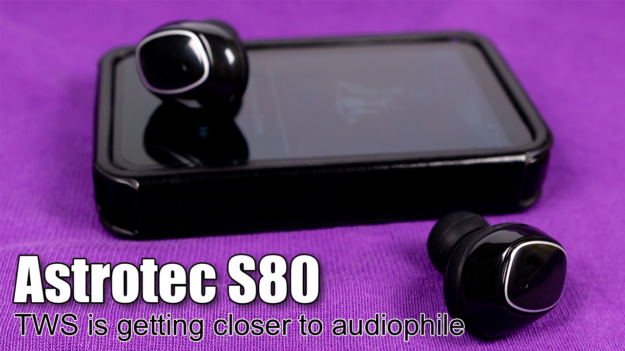 Astrotec S-80 true wireless earphones video review - Porta Fi
