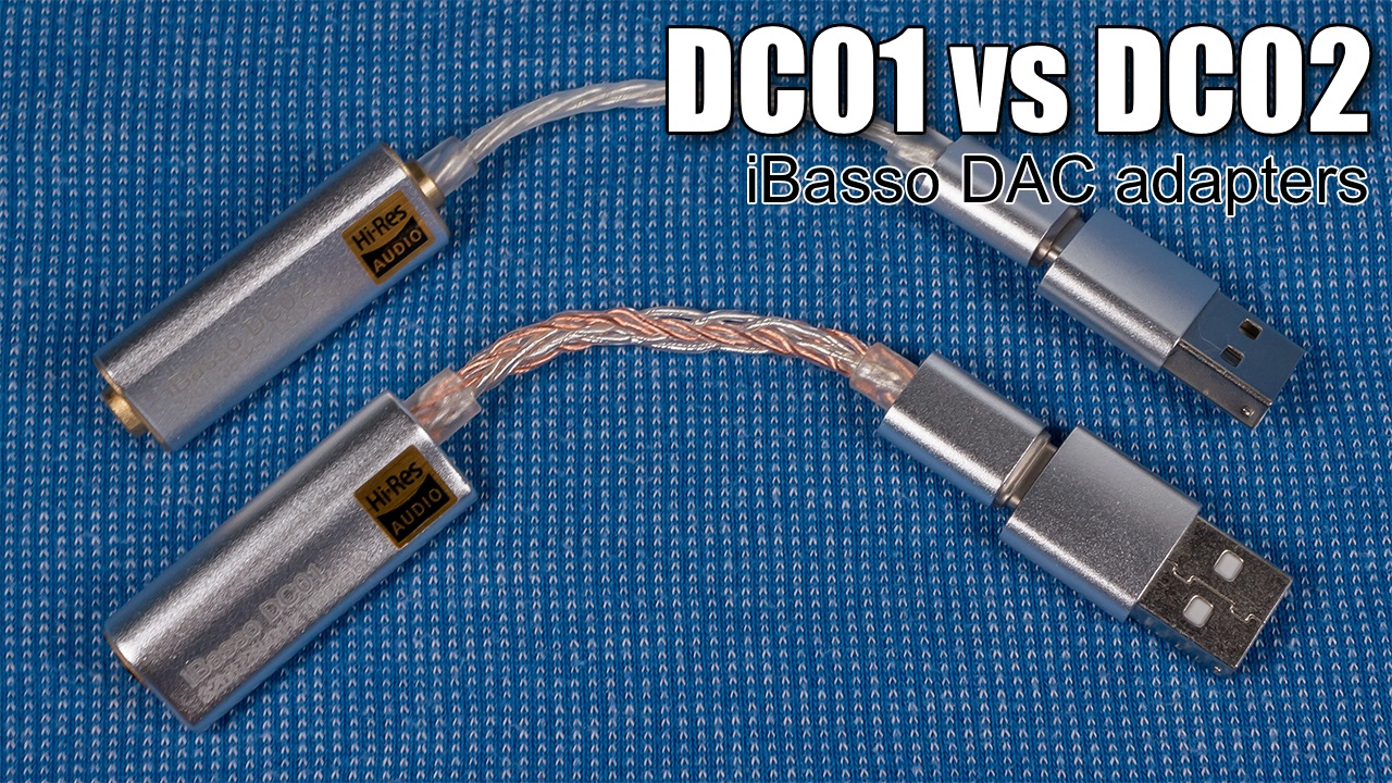 iBasso DC01 vs DC02 comparison video - Porta Fi