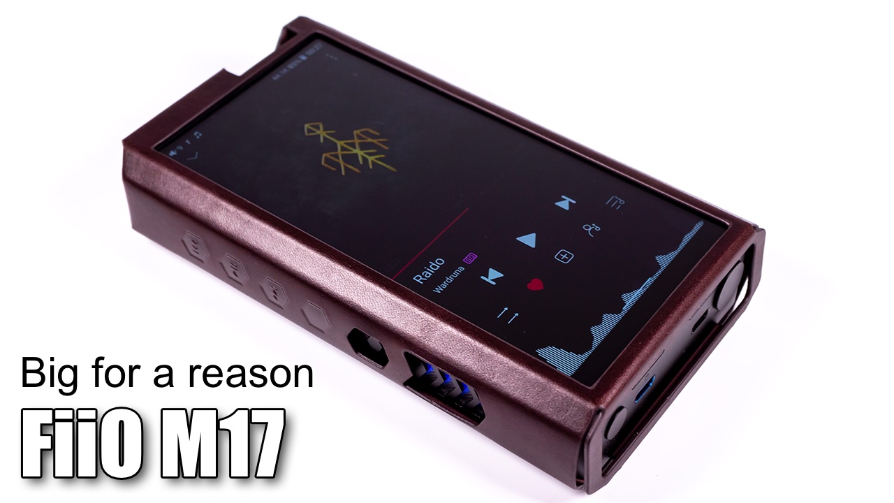 FiiO M17 Android player — let's go to the top! - Porta Fi