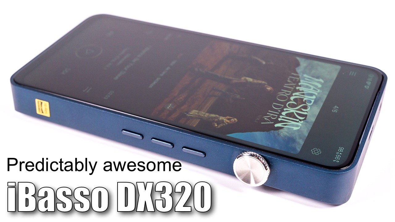 iBasso DX320 Android player review - Porta Fi
