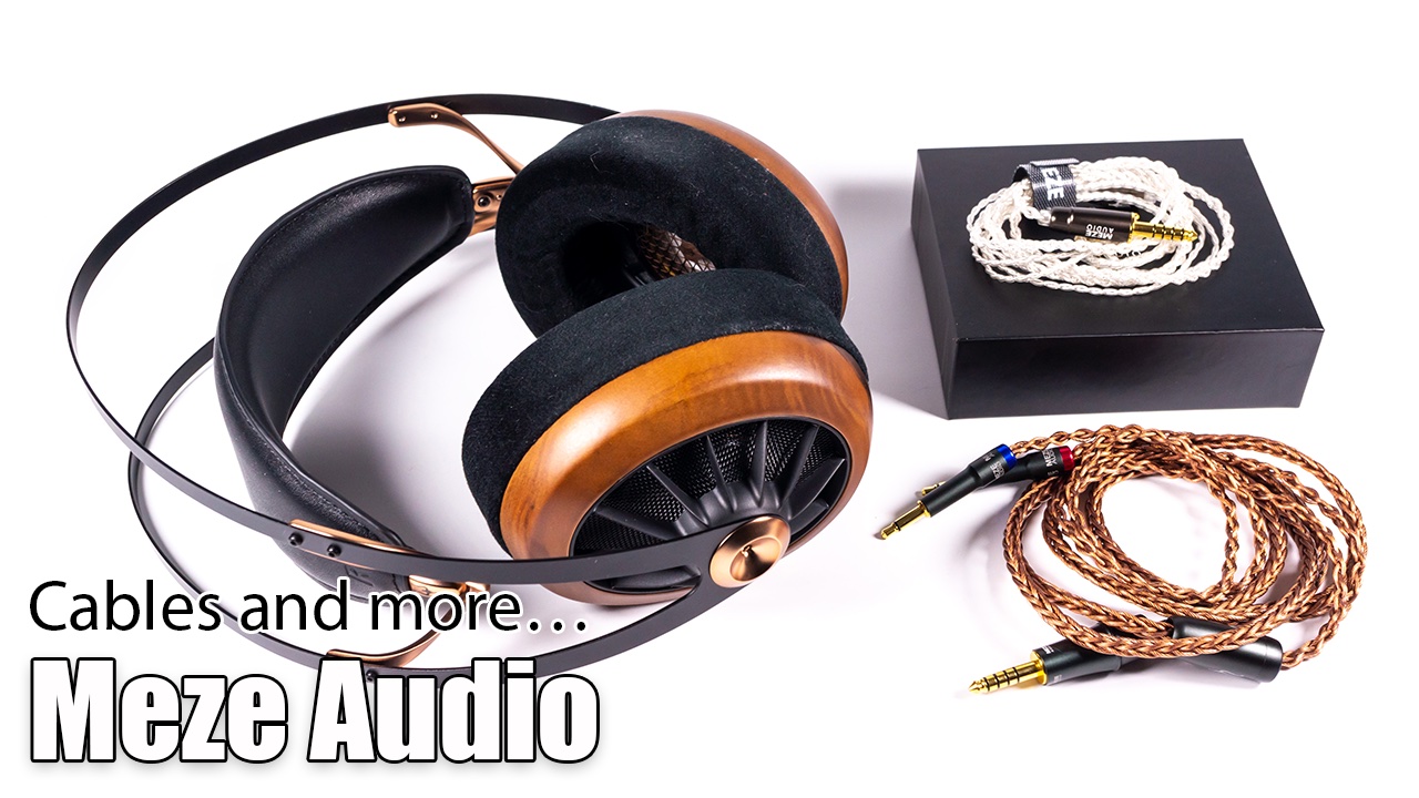 Meze Audio headphone cables (and a few extra thoughts) - Porta Fi
