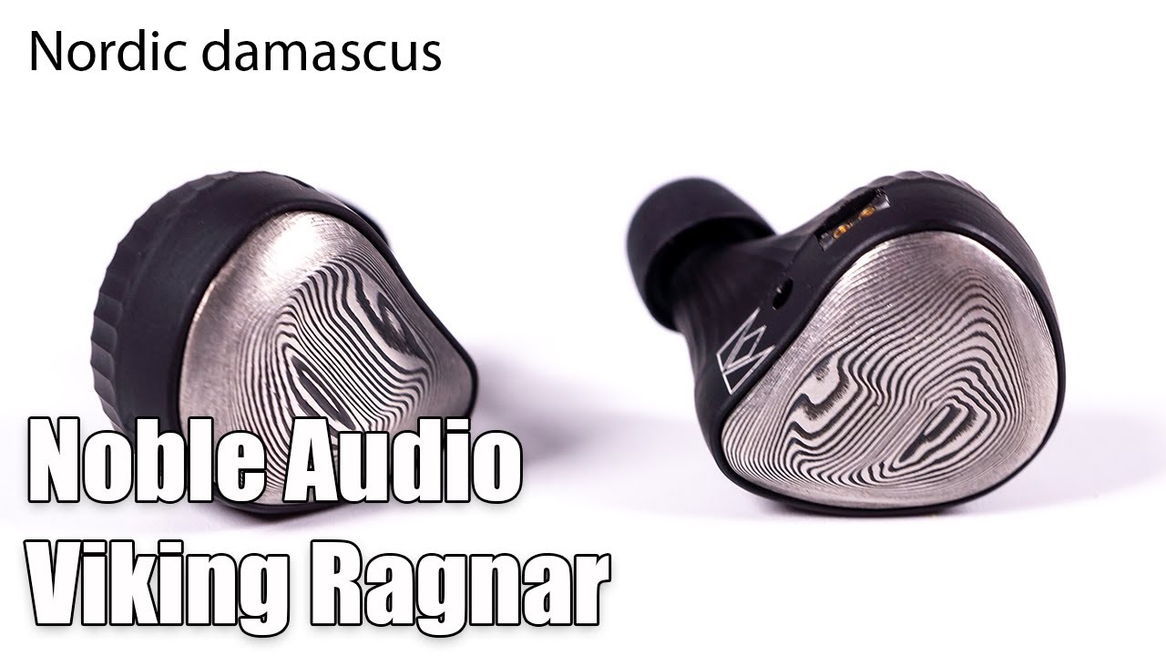 Noble Audio Viking Ragnar earphones review — money is no object - Porta Fi
