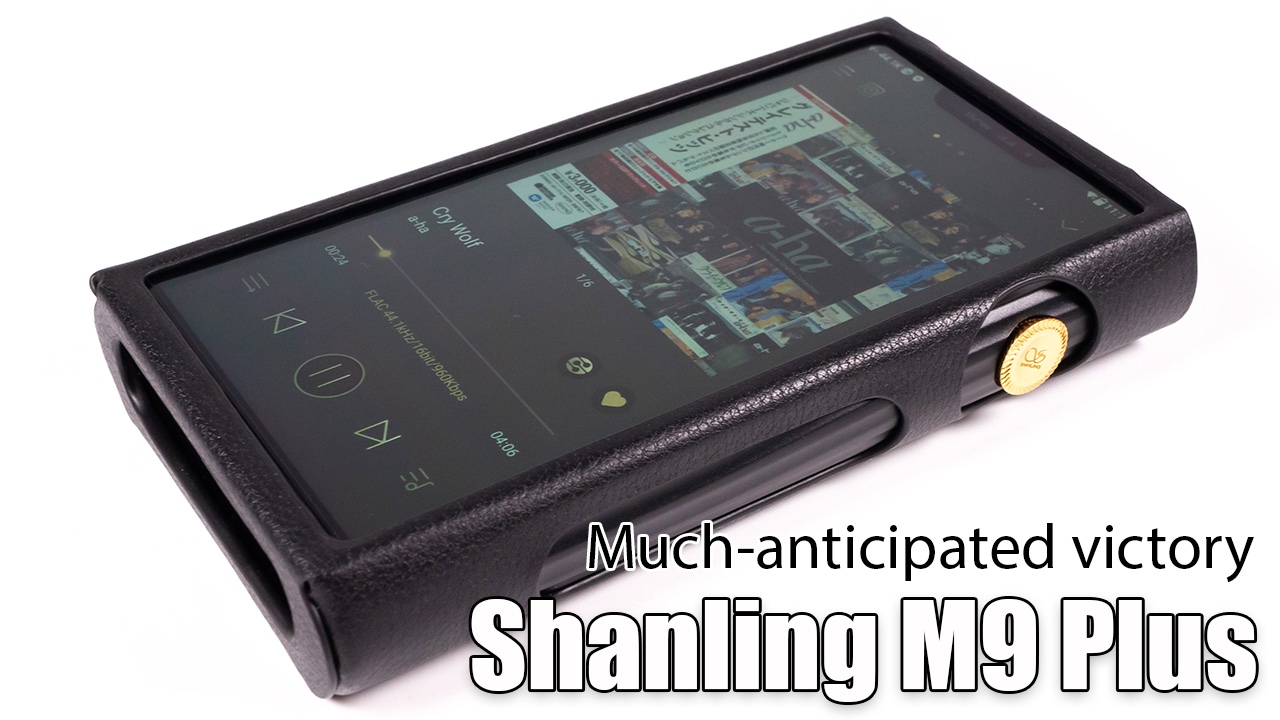 Shanling M9 Plus player review — did they nailed it? - Porta Fi