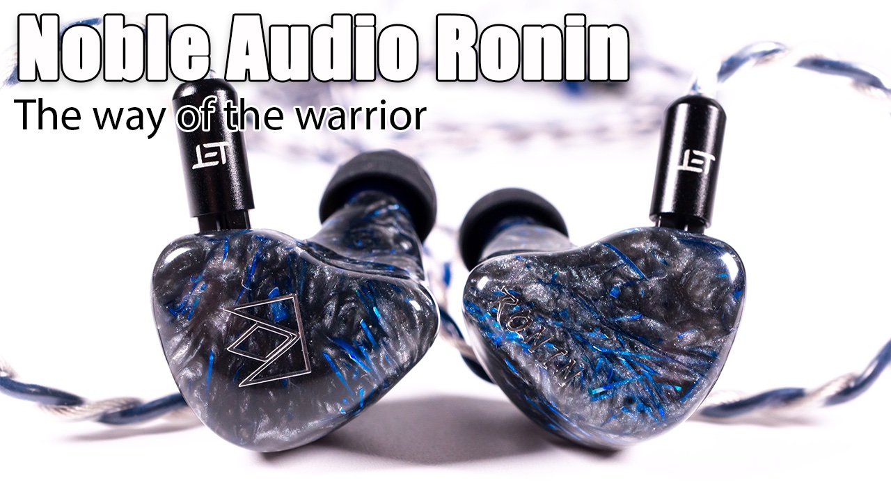 Noble Audio Ronin earphones review — balancing armatures - Porta Fi